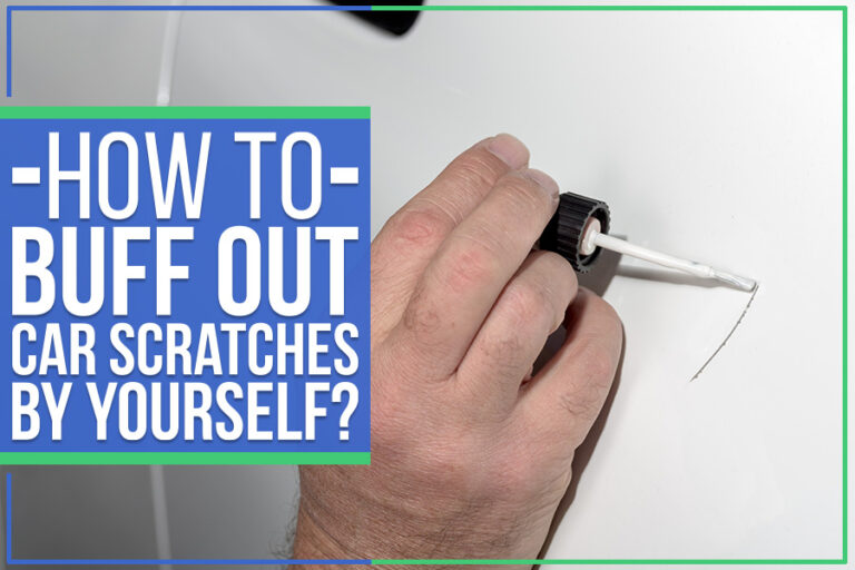 How To Buff Out Car Scratches By Yourself? - The Key