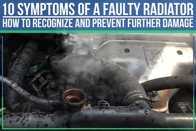 10 Symptoms Of A Faulty Radiator: How To Recognize And Prevent Further ...